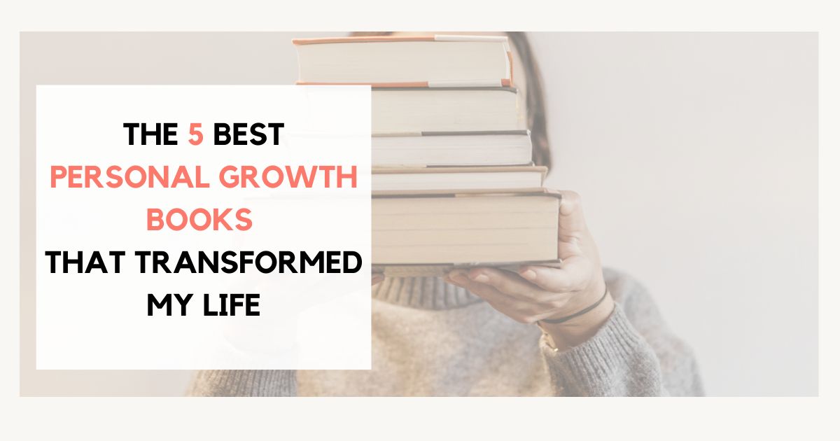 Top 5 Personal Development Books That Have Transformed My Life