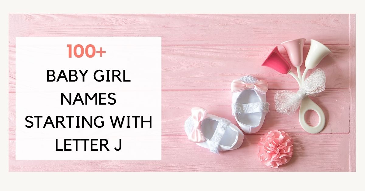 100+ Baby Girl Names Starting with J
