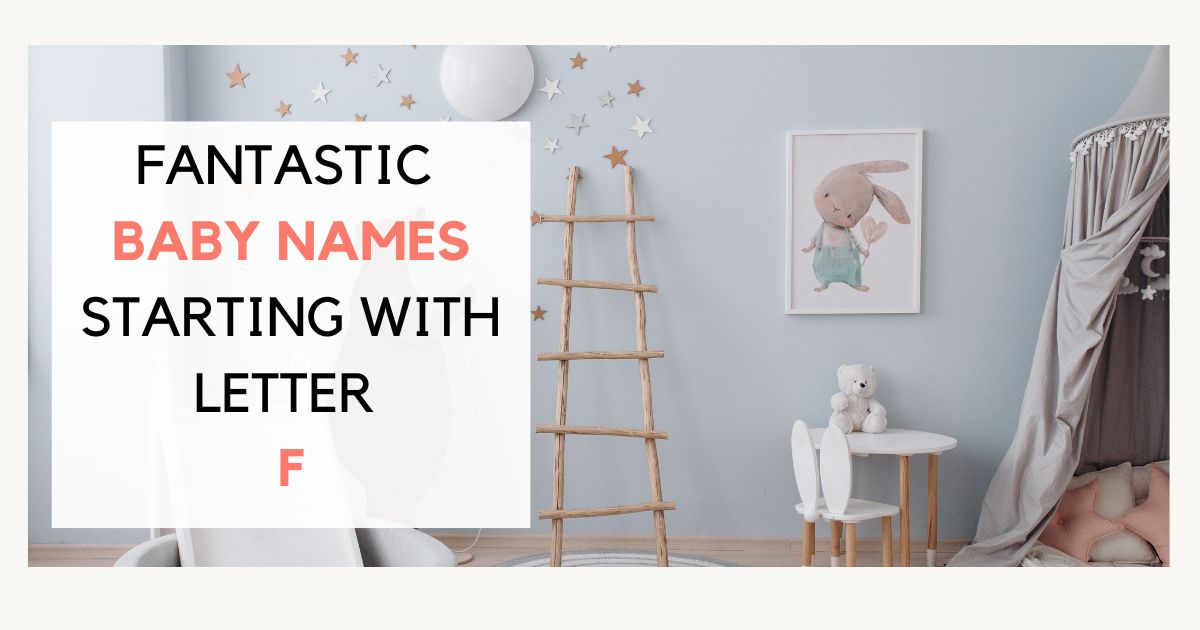 Fantastic Baby Names That Start with F - Mother and Baby Love