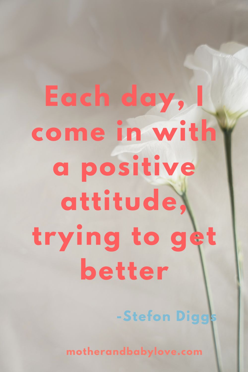 25 Encouraging Quotes for a Positive Attitude Every Mother Needs ...